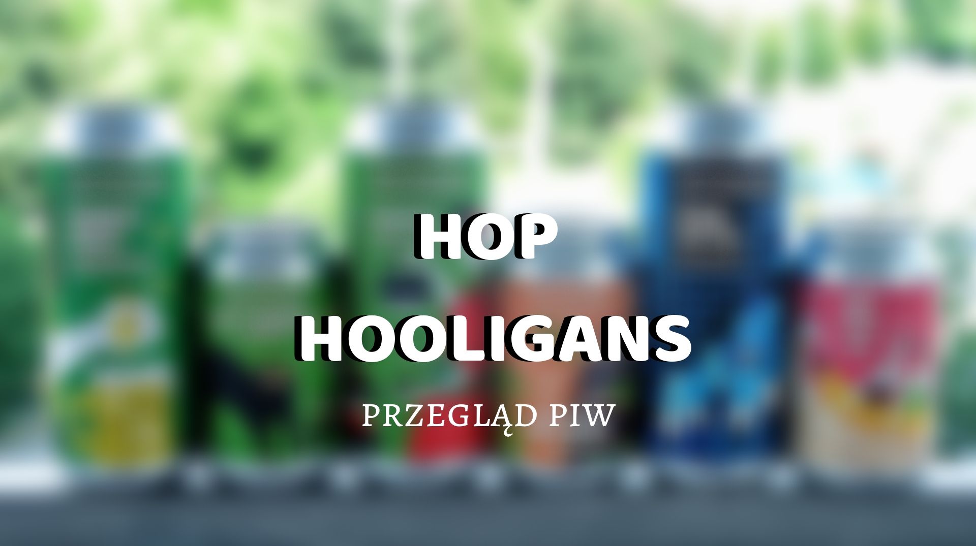 Hop Hooligans – przegląd piw